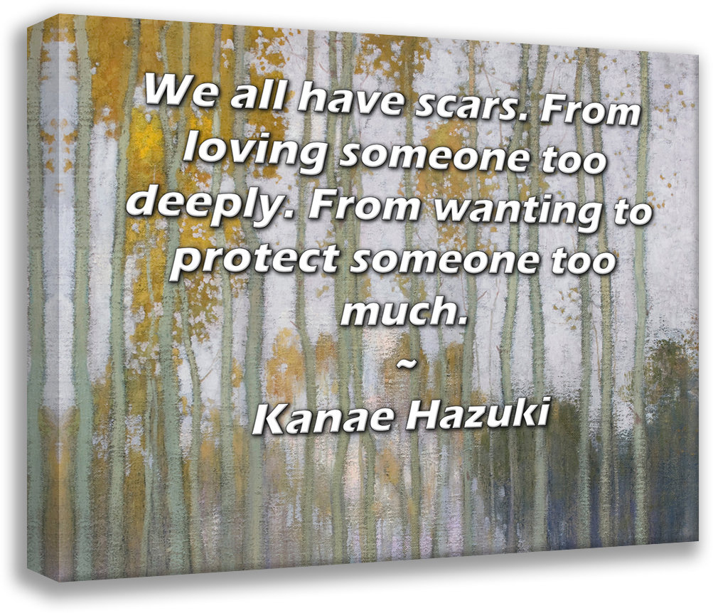 Trinx ArtsyQuotes Gallery Wrapped Canvas By Kanae Hazuki: "We all have ...
