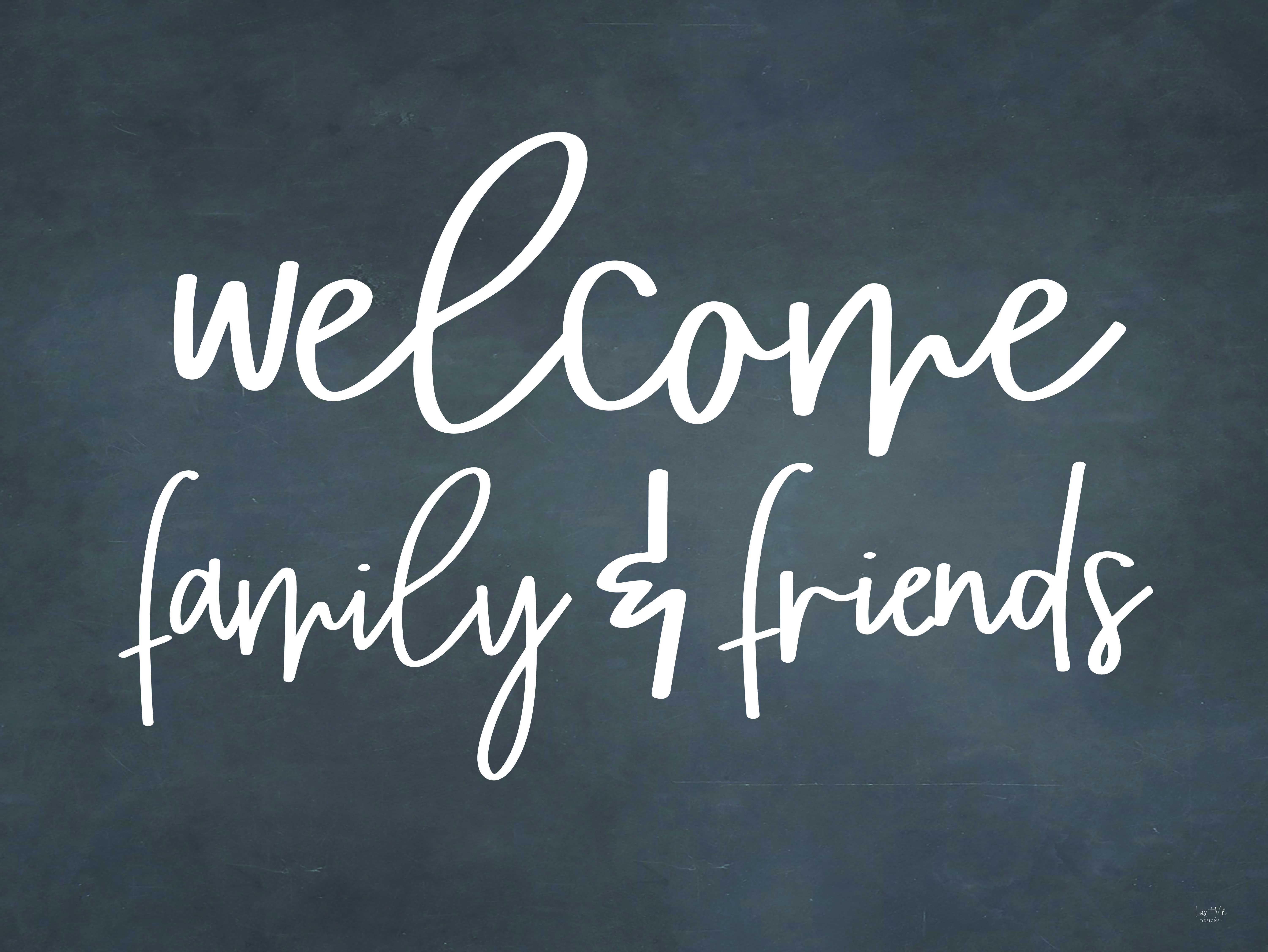 Trinx Welcome Family & Friends - Wrapped Canvas Print | Wayfair