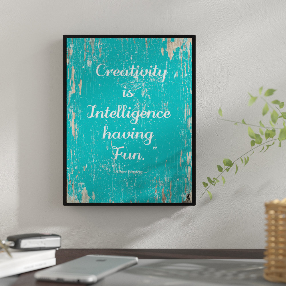 Winston Porter Creativity is Intelligence Having Fun - Picture Frame ...