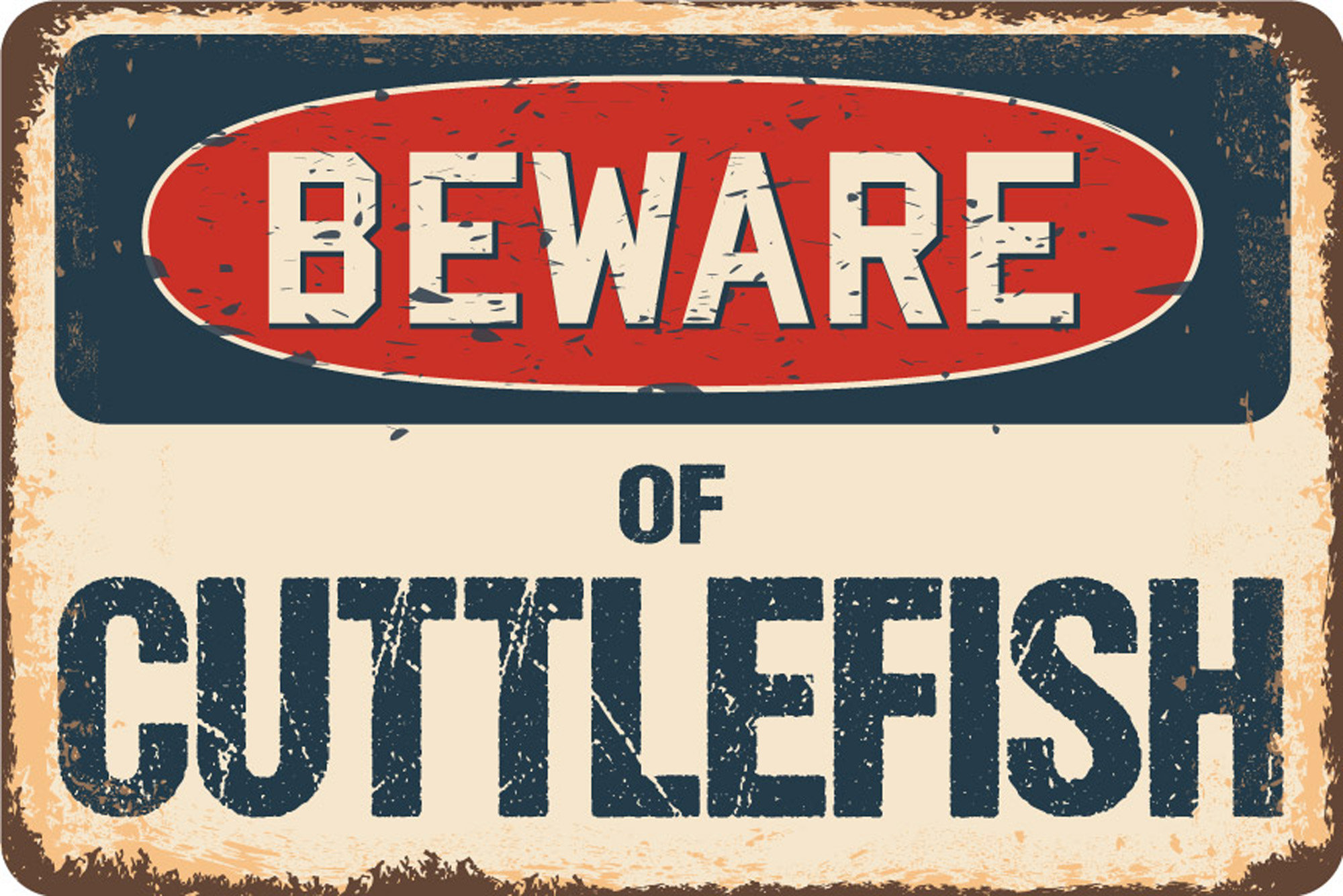 SignMission Beware Of Cuttlefish Rustic Sign | Rustic, Distressed ...