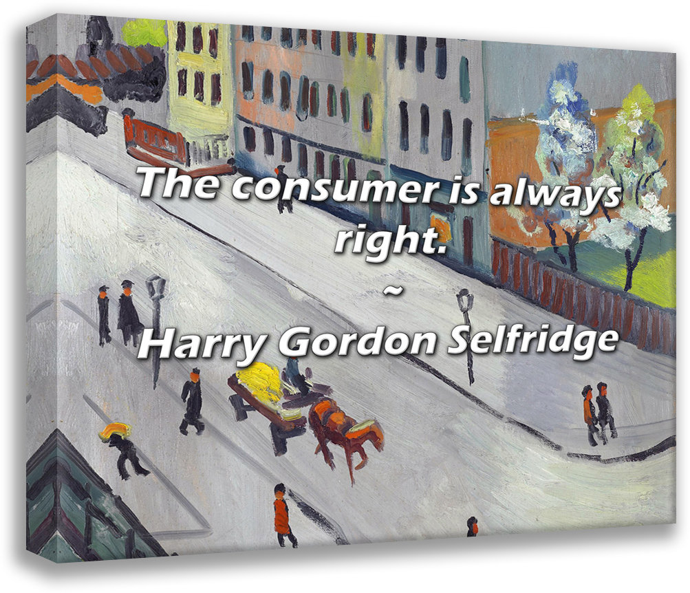 Astoria Grand Artsy Quote "The consumer is always right." By Harry ...
