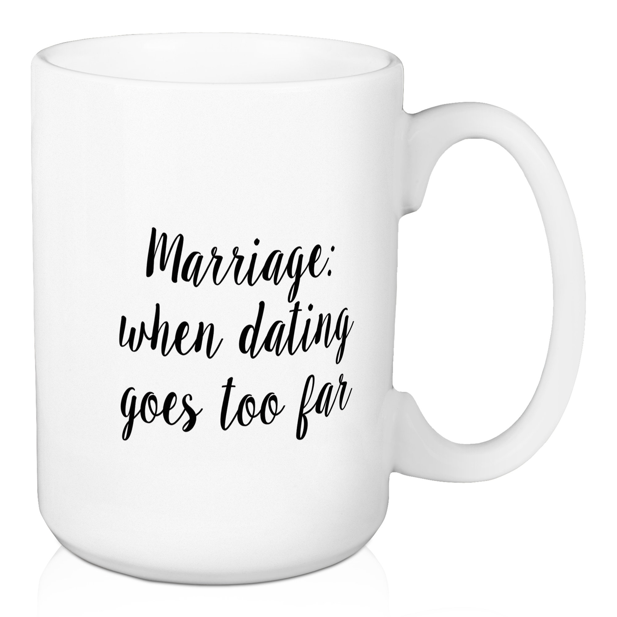 Wrought Studio™ Ayaan Marriage: When Dating Goes Too Far Coffee Mug ...
