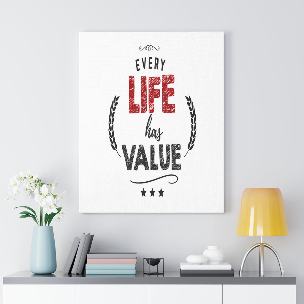 Trinx Inspirational Quote Canvas Every Life Has Value Wall Art ...