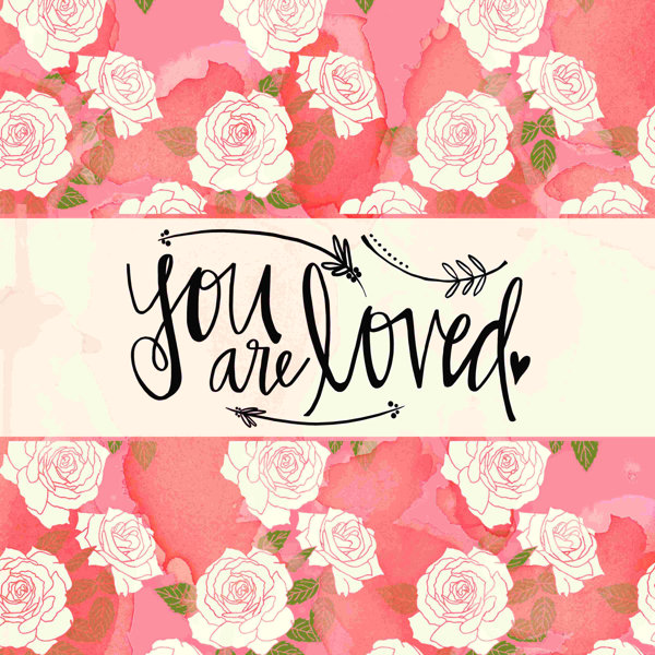 Trinx " You Are Loved Flowers " - Wayfair Canada