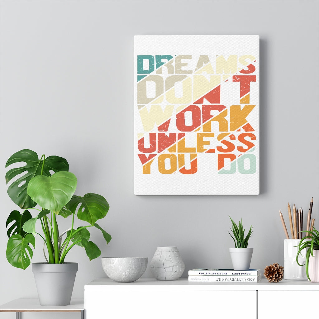 Trinx Inspirational Quote Canvas Dreams Don''t Work Unless You Do Wall ...