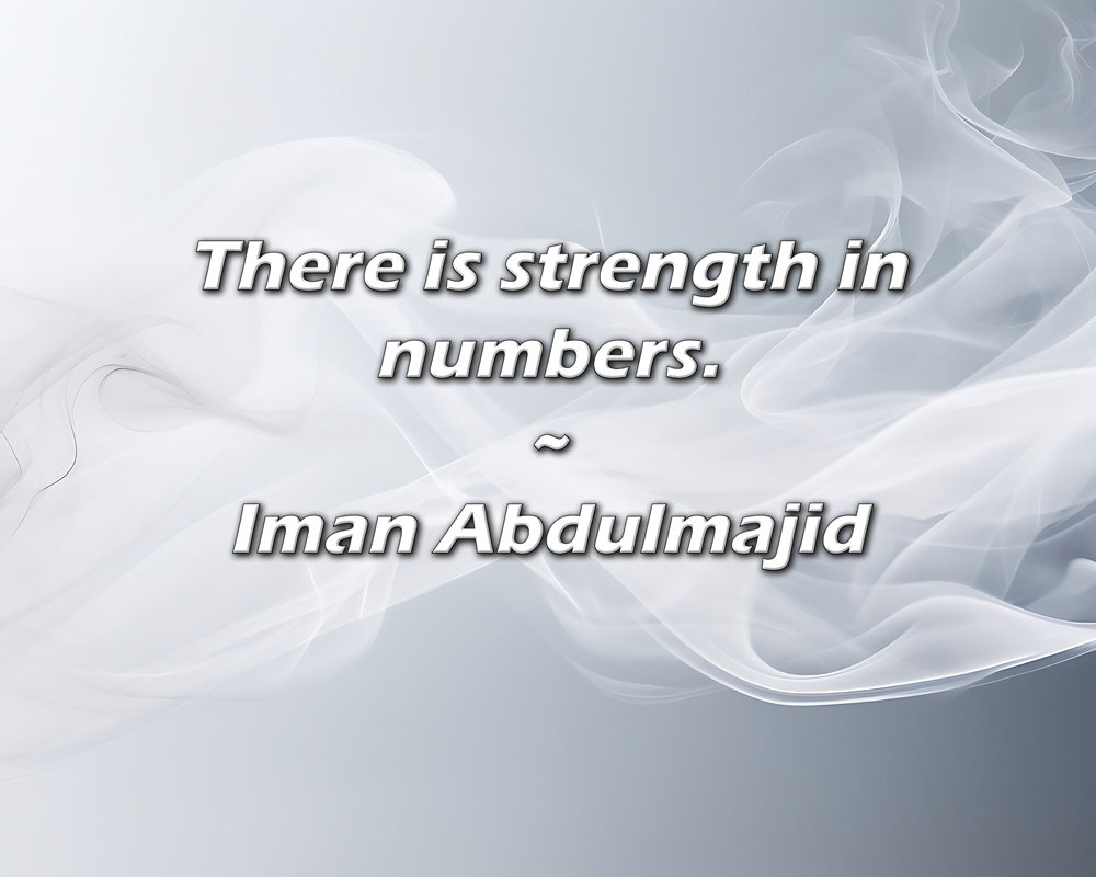 Trinx Iman Abdulmajid Quote: There is strength in numbers. | Wayfair