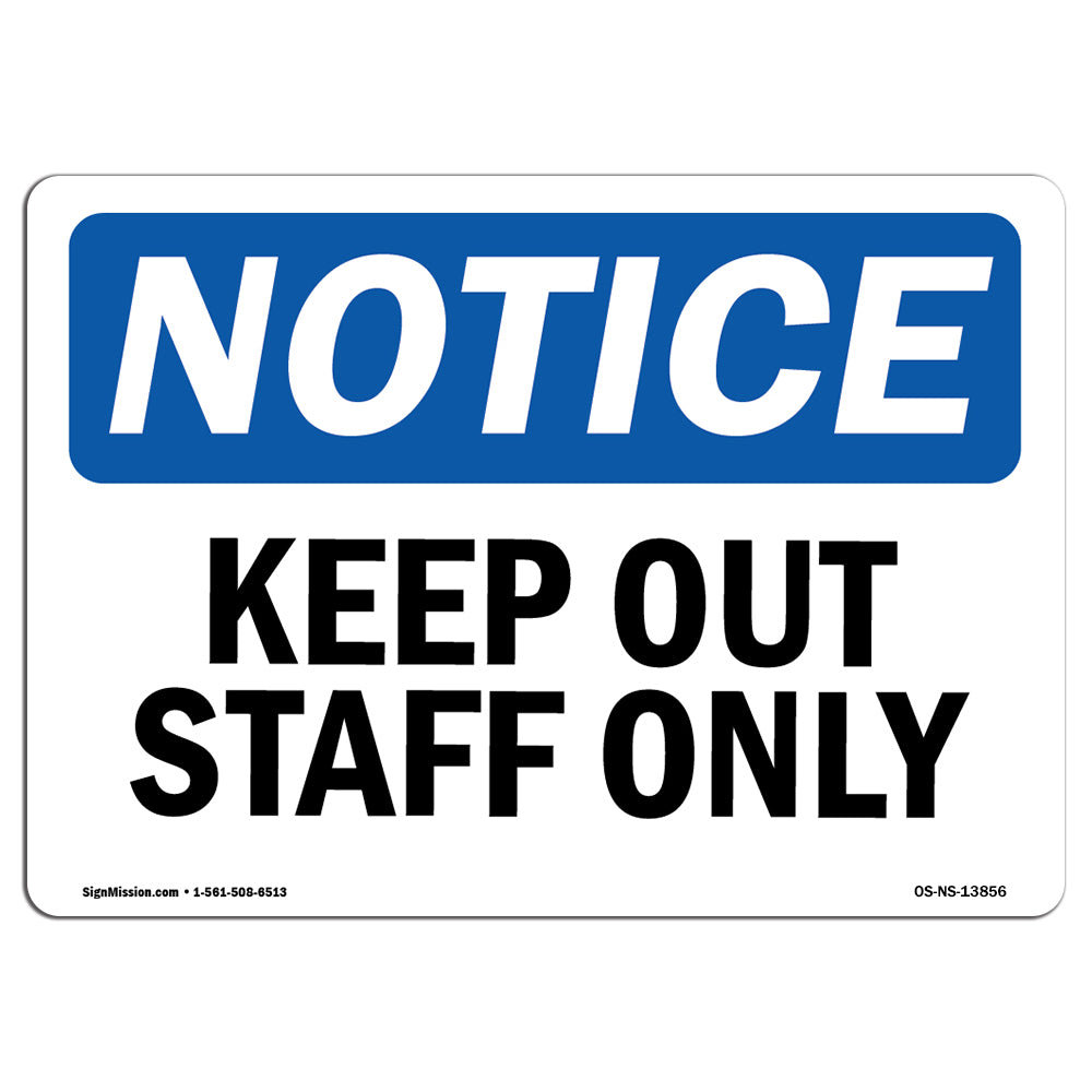 SignMission OSHA Notice - Keep Out Staff Only Sign | Heavy Duty Sign Or ...