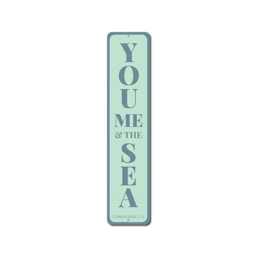 Lizton Sign Shop, Inc You Me & The Sea Vertical Custom Aluminum Sign ...