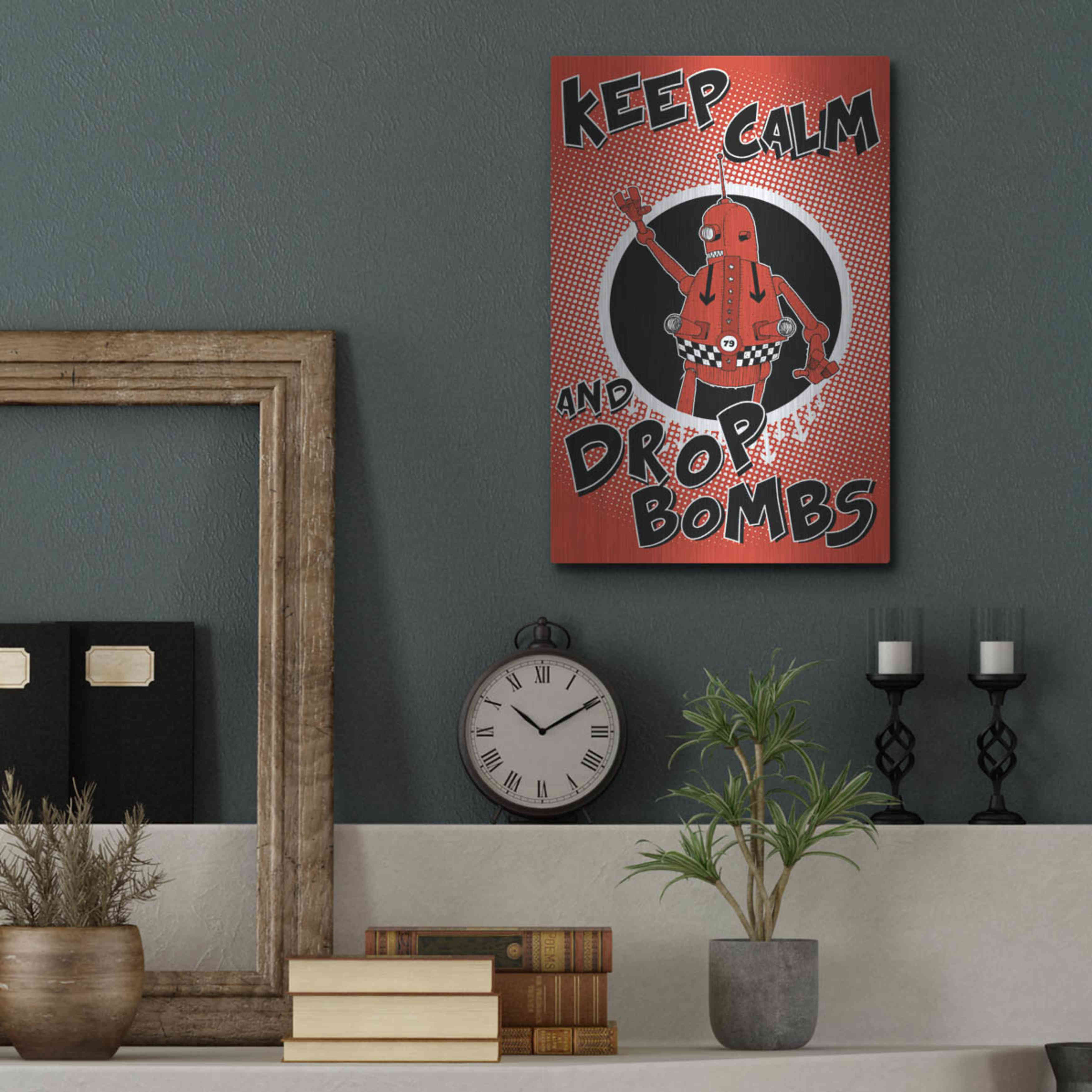 Ivy Bronx " Keep Calm And Drop Bombs " by Craig Snodgrass | Wayfair