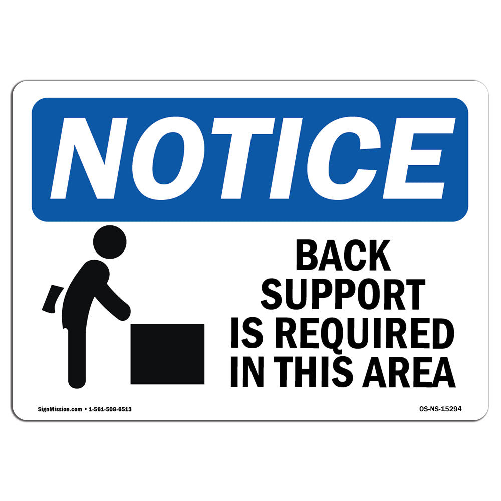 SignMission OSHA Notice - NOTICE Back Support Required in This Area ...