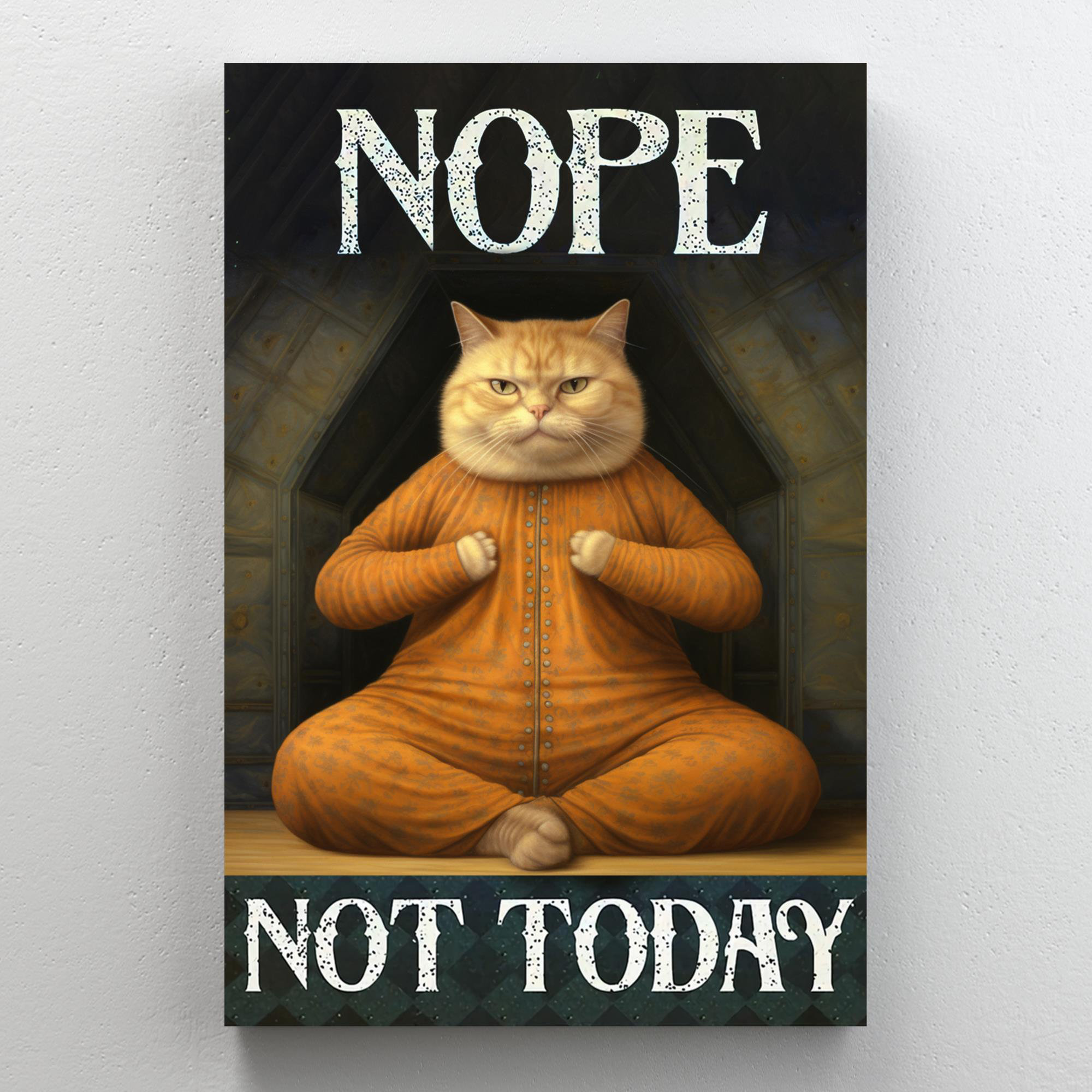 Trinx Cat Nope Not Today - 1 Piece Rectangle Graphic Art Print On ...