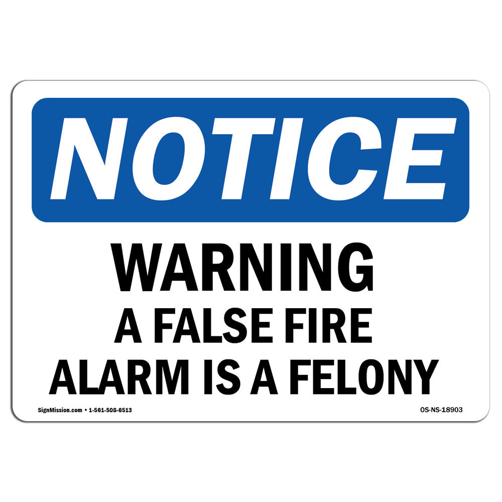 SignMission Osha Notice - Warning a False Fire Alarm Is a Felony Sign ...