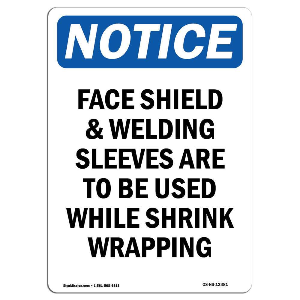 SignMission OSHA Notice - Face Shield & Welding Sleeves Sign | Heavy ...