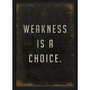 The Artwork Factory Weakness Is a Choice Framed Textual Art | Wayfair