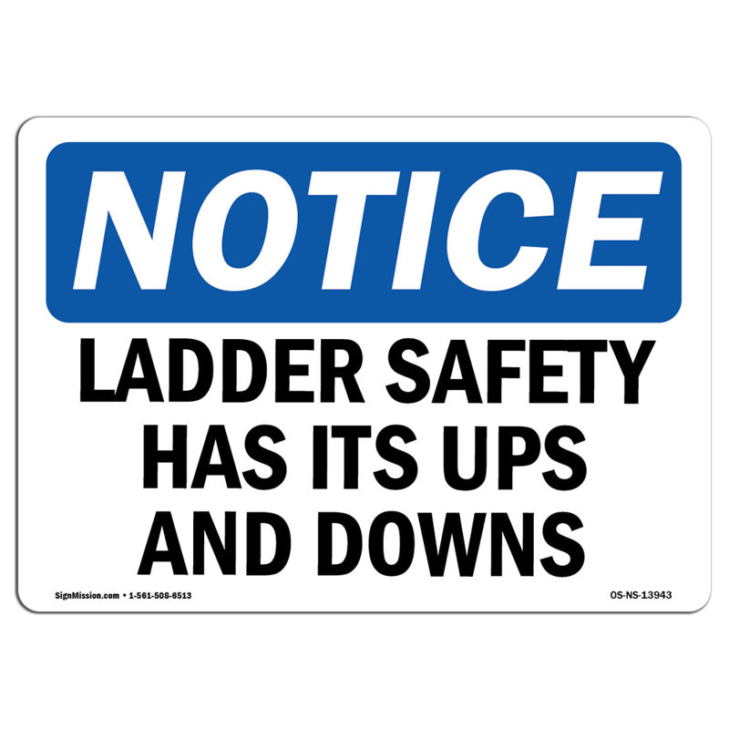 SignMission Ladder Safety Has Its Ups and Downs Sign | Wayfair