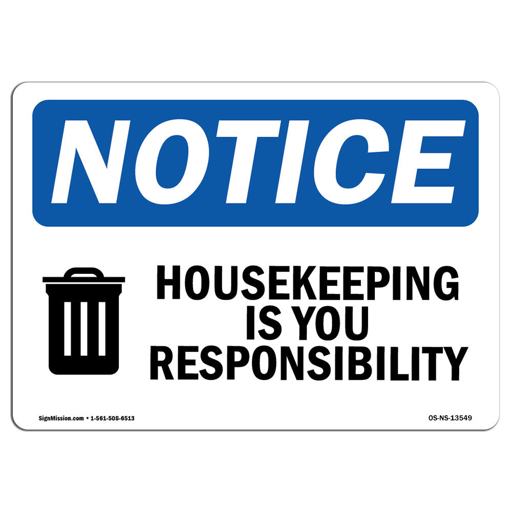 SignMission Osha Notice Housekeeping is Your Responsibility Sign with ...