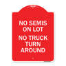 Signmission Designer Series Sign - Driveway Sign No Semis On Lot, No ...