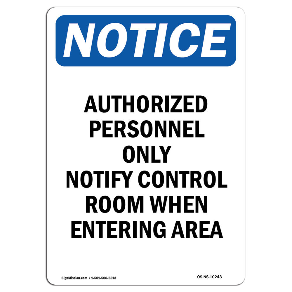 SignMission OSHA Notice - Authorized Personnel Only Notify Sign | Heavy ...