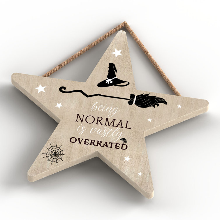 The Seasonal Aisle Witch Being Normal Sign | Wayfair.co.uk