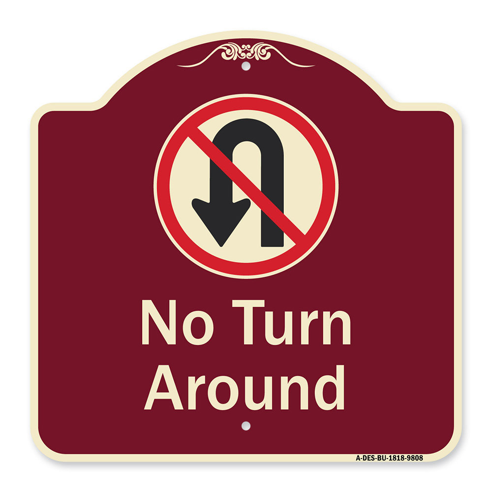 Signmission Designer Series Sign - No Turn Around With Symbol ...