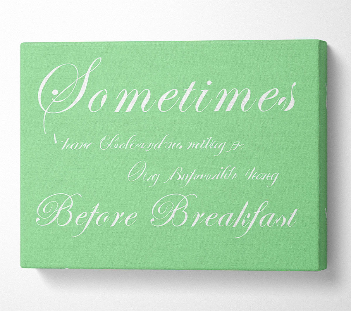 Happy Larry Sometimes I Have Believed As Many As - Print | Wayfair.co.uk