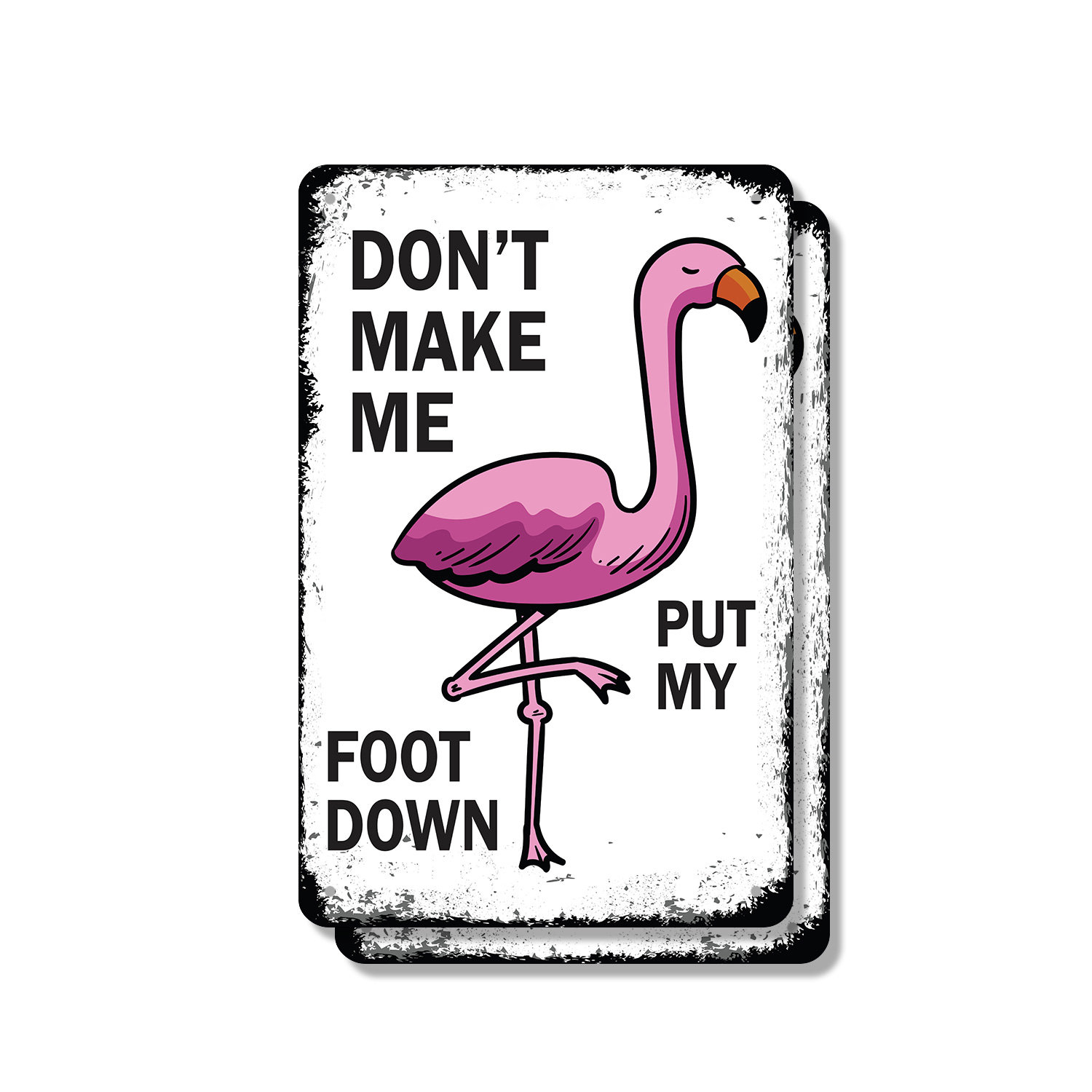 SignMission Don't Make Me Put My Foot Down (2 Pack) 7 Inch x 10 Inch ...