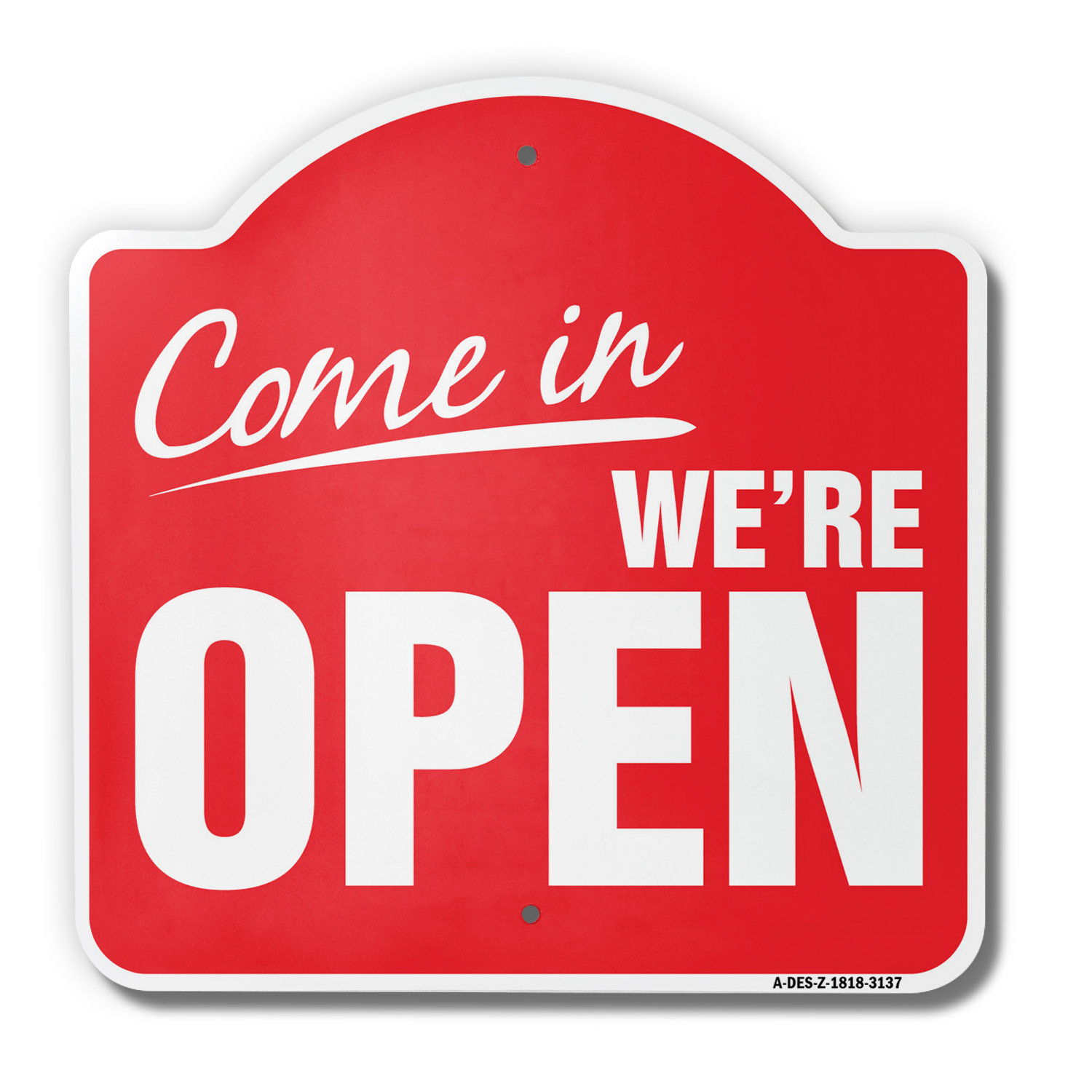SignMission Come in We're Open Business Heavy-Gauge Aluminum Sign ...