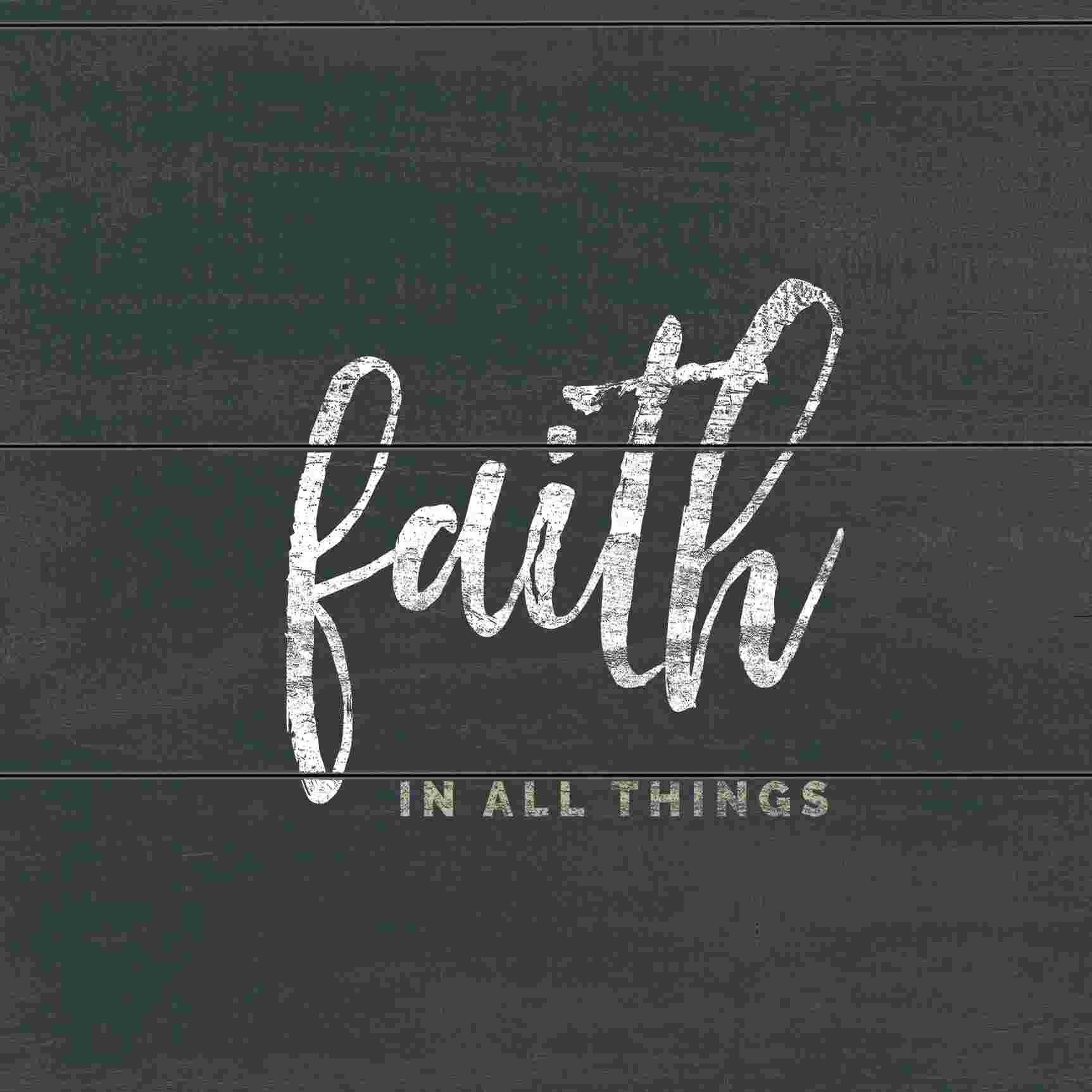 Trinx Faith in All Things Gray - Wrapped Canvas Textual Art | Wayfair