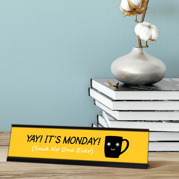 Signs ByLITA Yay! Desk Sign | Wayfair