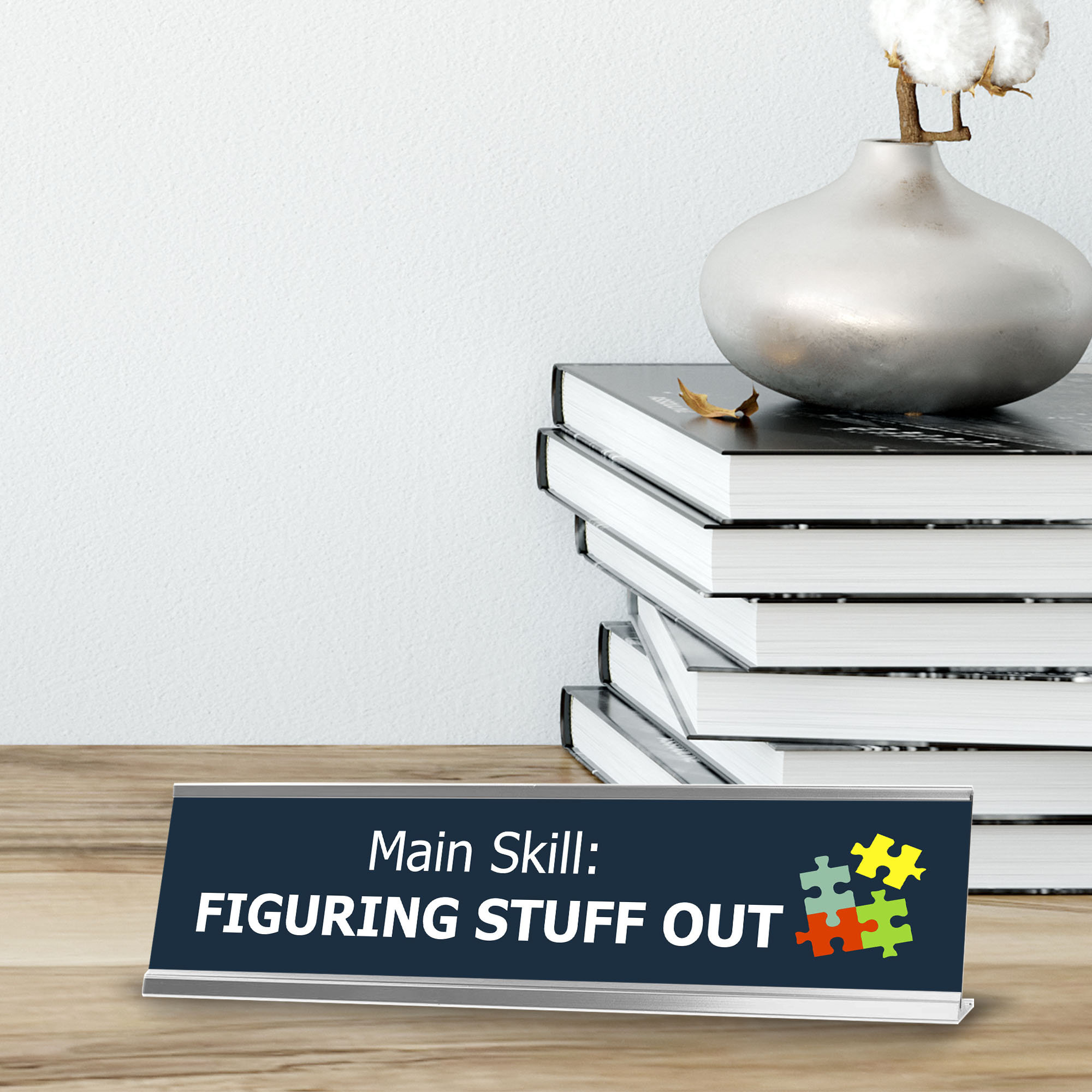 Signs ByLITA Main Skill: Figuring Stuff out Desk Sign | Wayfair