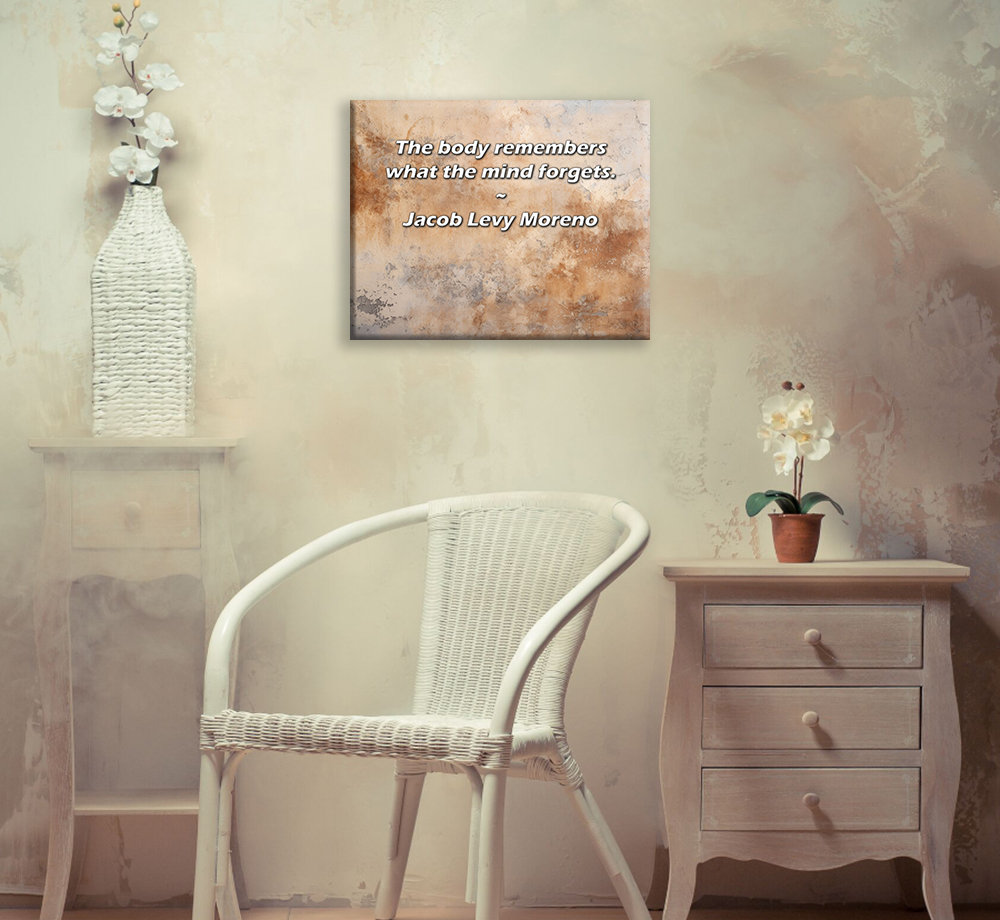 Astoria Grand Artsy Quote "The body remembers what the mind forgets ...