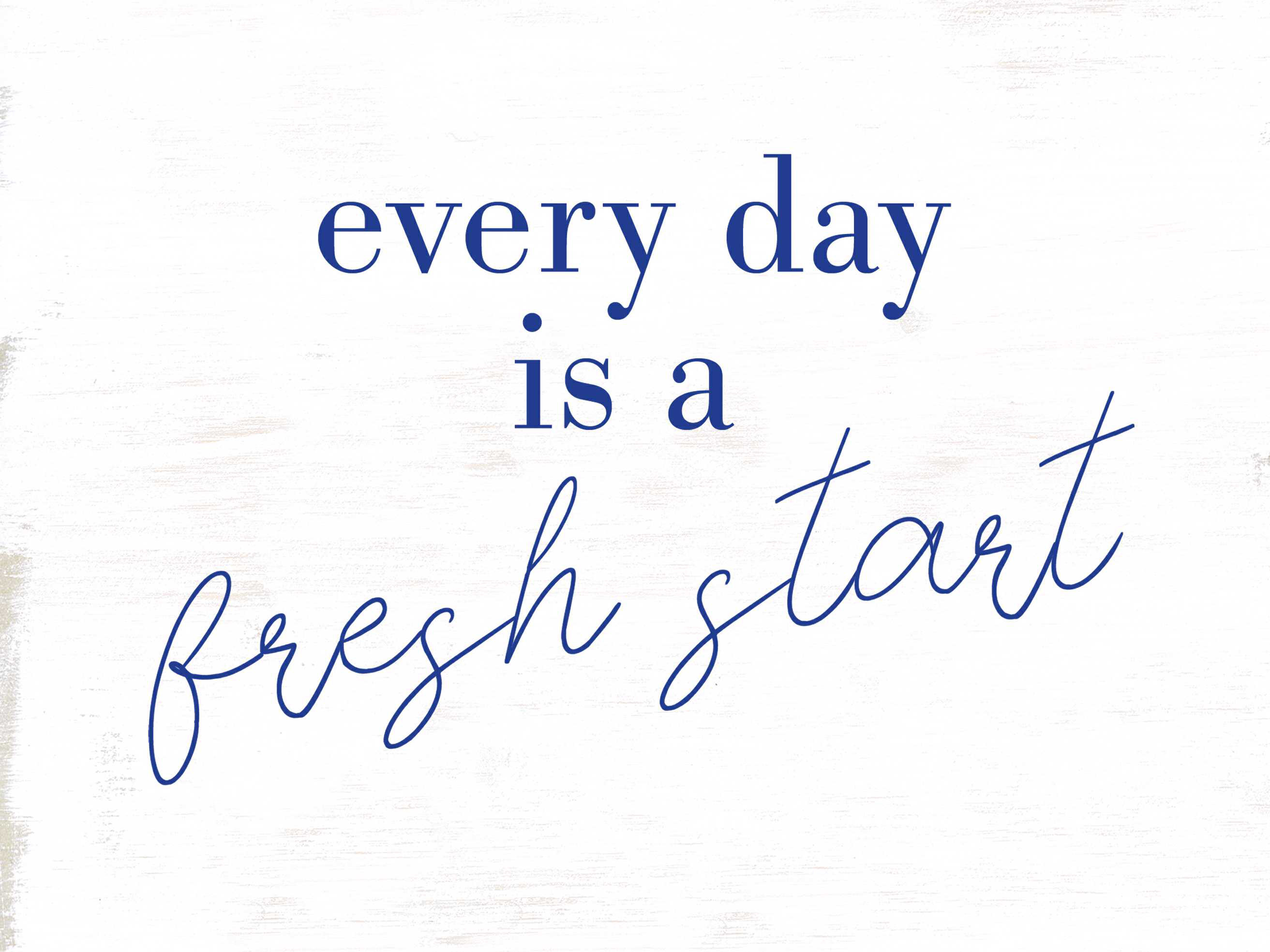 Trinx Everyday Is a Fresh Start Blue - Wrapped Canvas Print | Wayfair