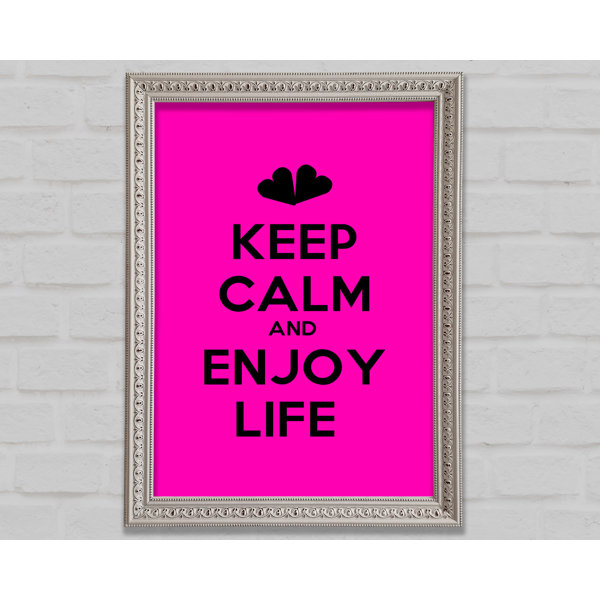 Bright Star Keep Calm Enjoy Life - Single Picture Frame Art Prints ...