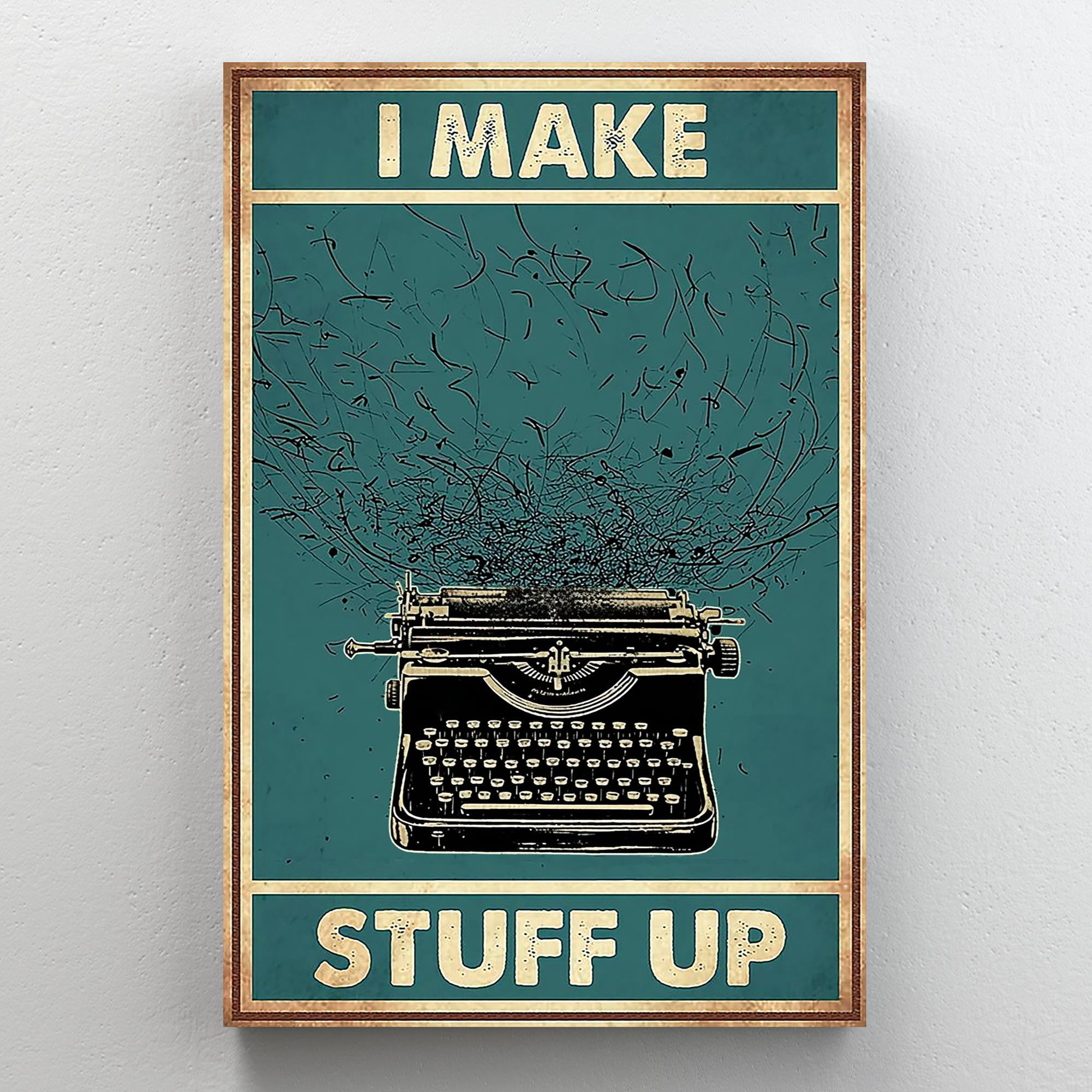 Trinx I Make Stuff Up - 1 Piece Rectangle Graphic Art Pr I Make Stuff ...