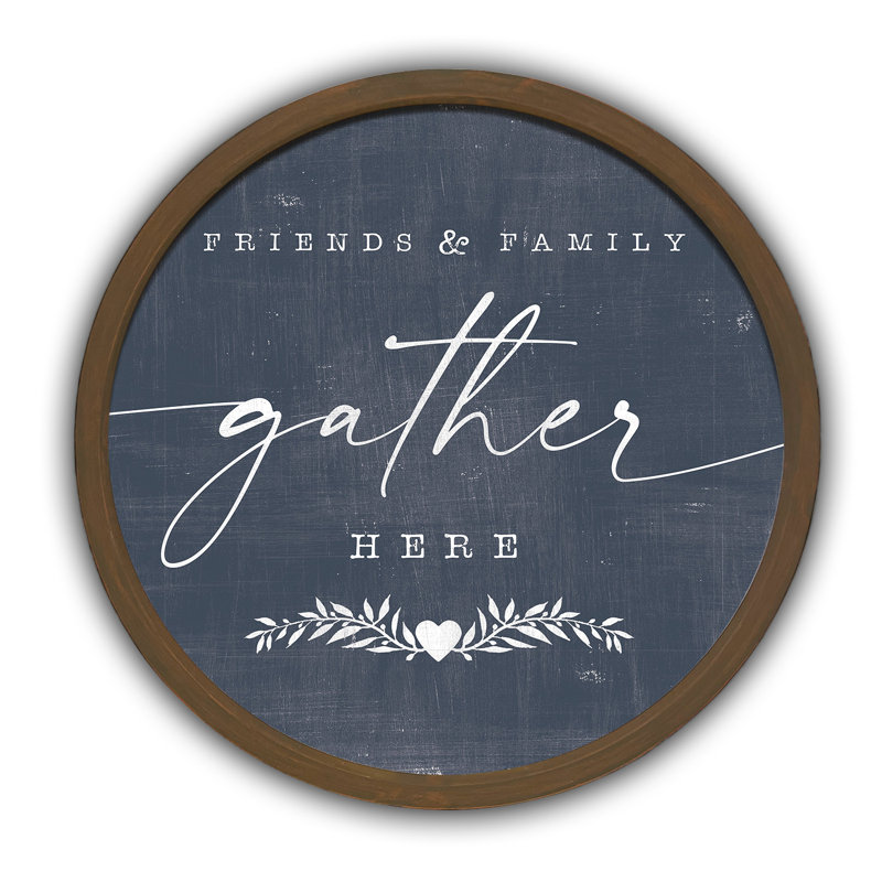 Trinx Friends And Family Gather Here Framed On MDF Print | Wayfair