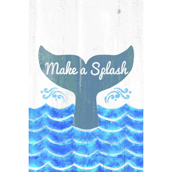 Trinx Make A Splash On Canvas Print | Wayfair