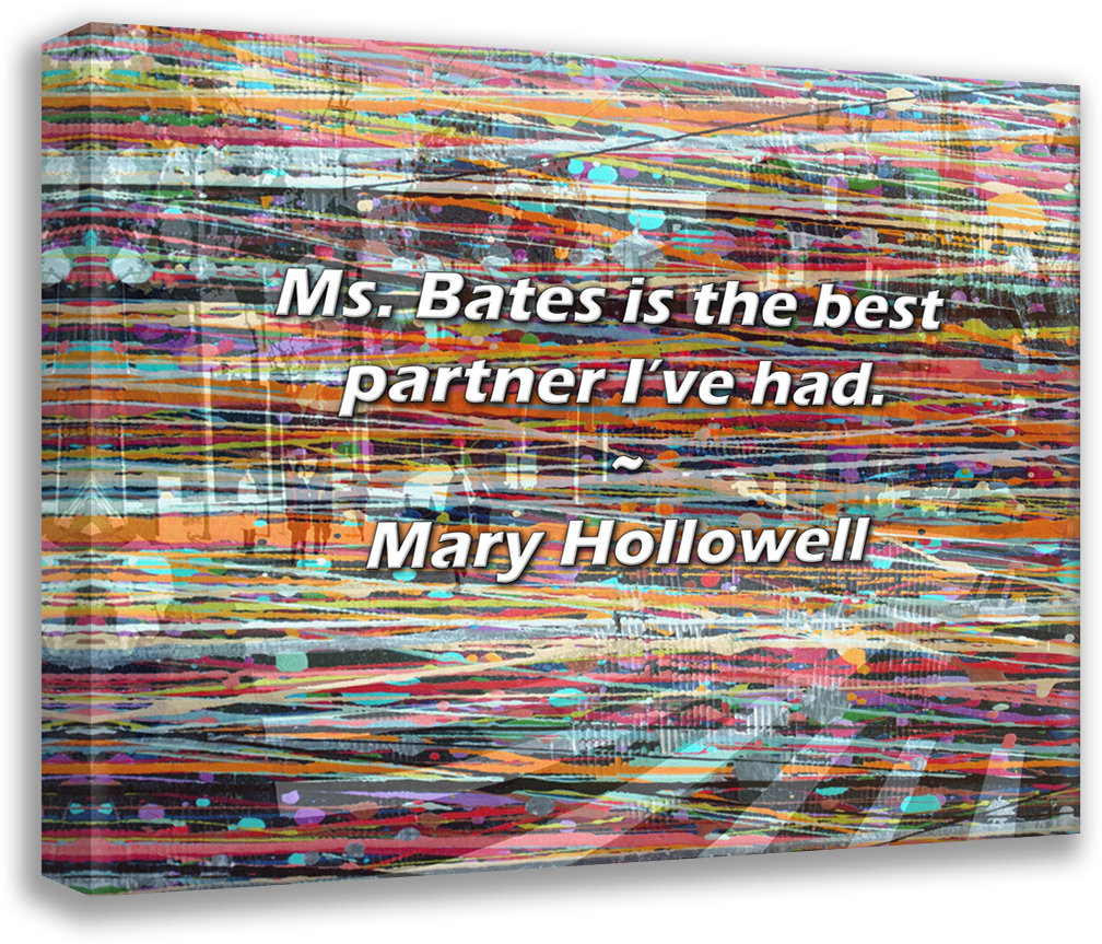 Dakota Fields Mary Hollowell Quote: Ms. Bates is the best partner I’ve ...