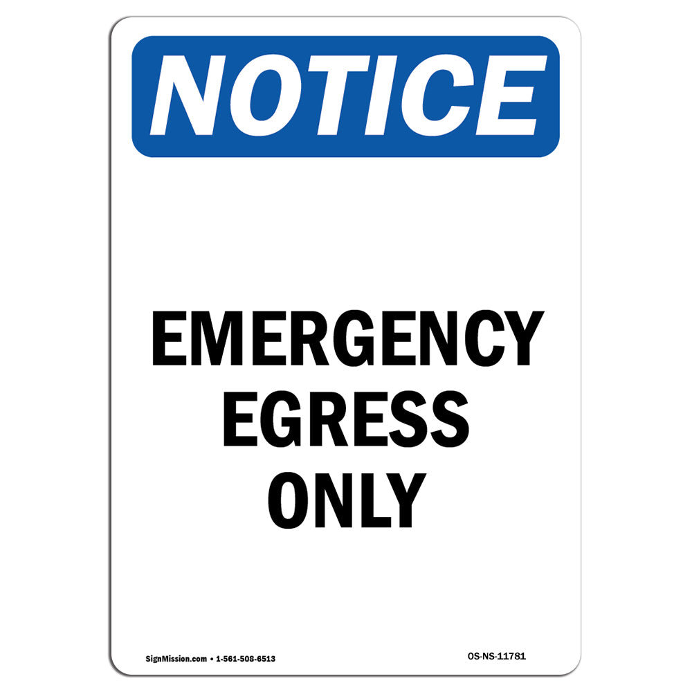 SignMission OSHA Notice - Emergency Egress Only Sign | Heavy Duty Sign ...