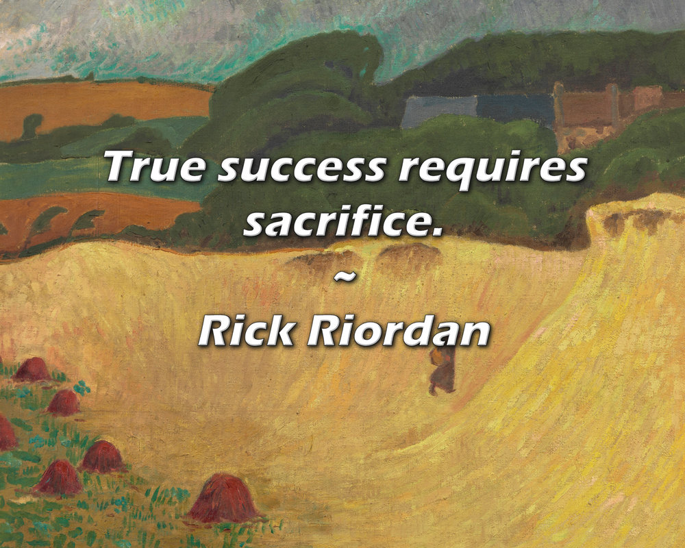 Trinx Rick Riordan Quote: True success requires sacrifice. | Wayfair