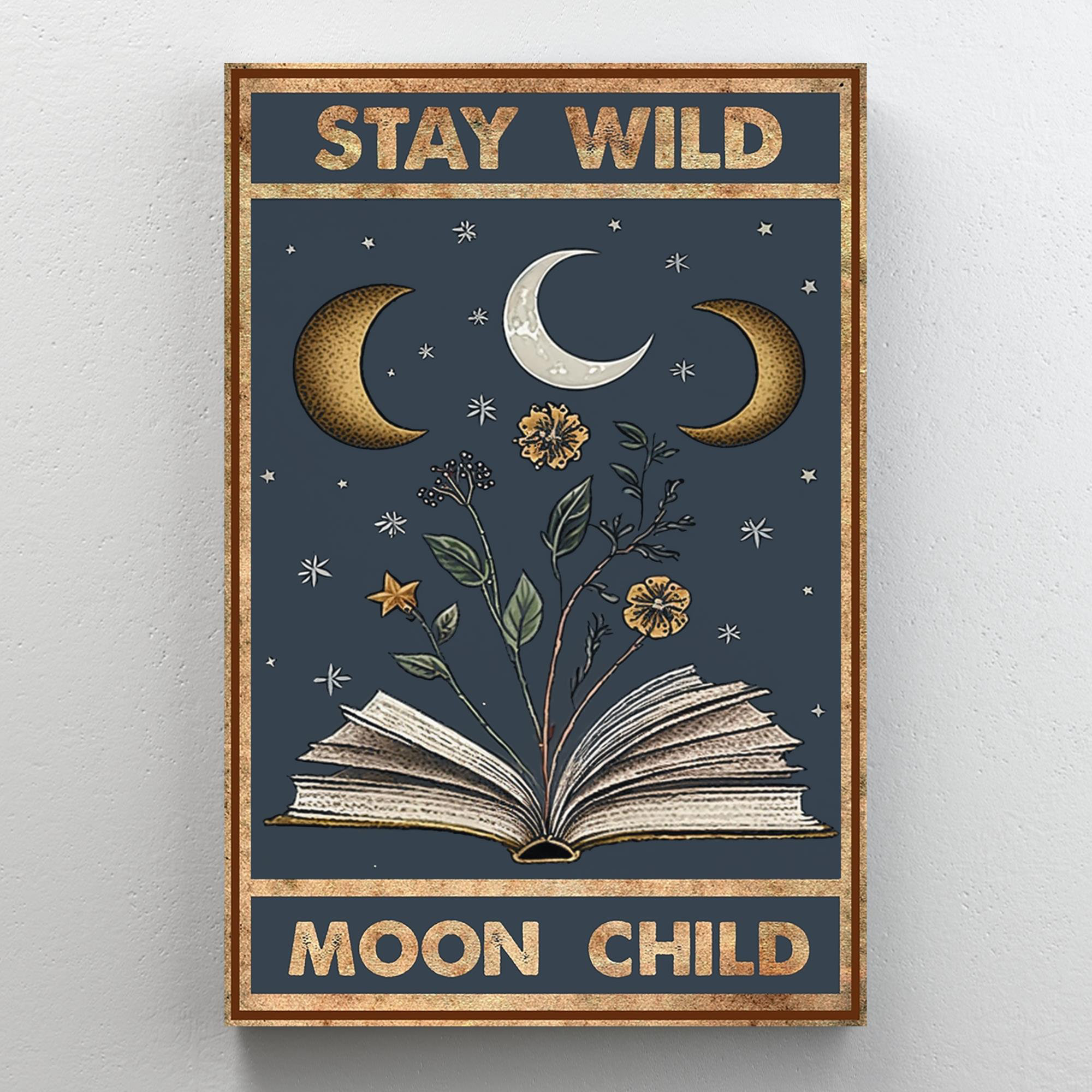 Trinx Book Stay Wild Moon Child On Canvas Graphic Art | Wayfair