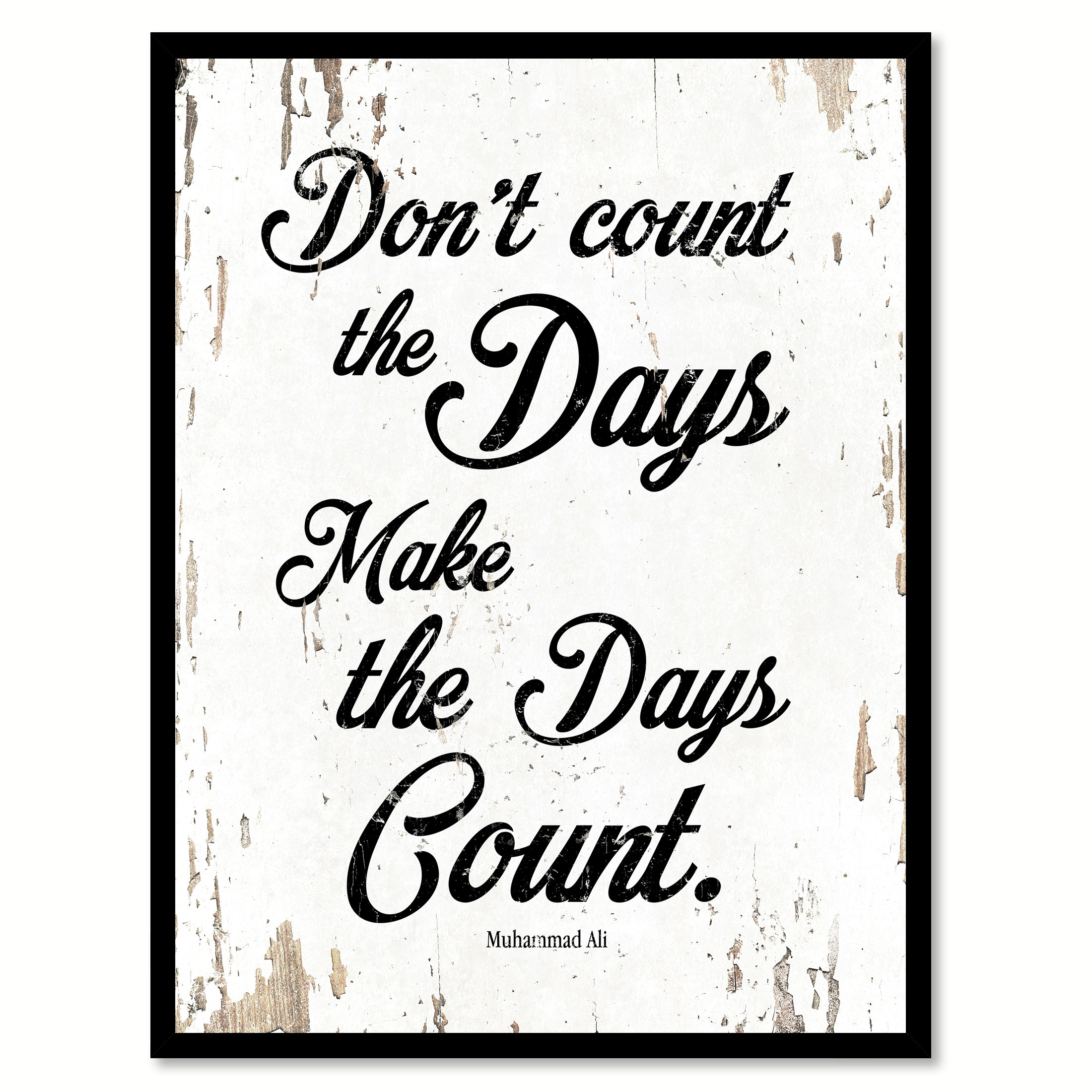 Winston Porter Don't Count The Days Make The Days Count - Picture Frame ...