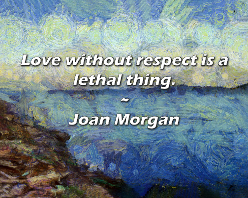 Dakota Fields Artsy Quote "Love without respect is a lethal thing." By ...