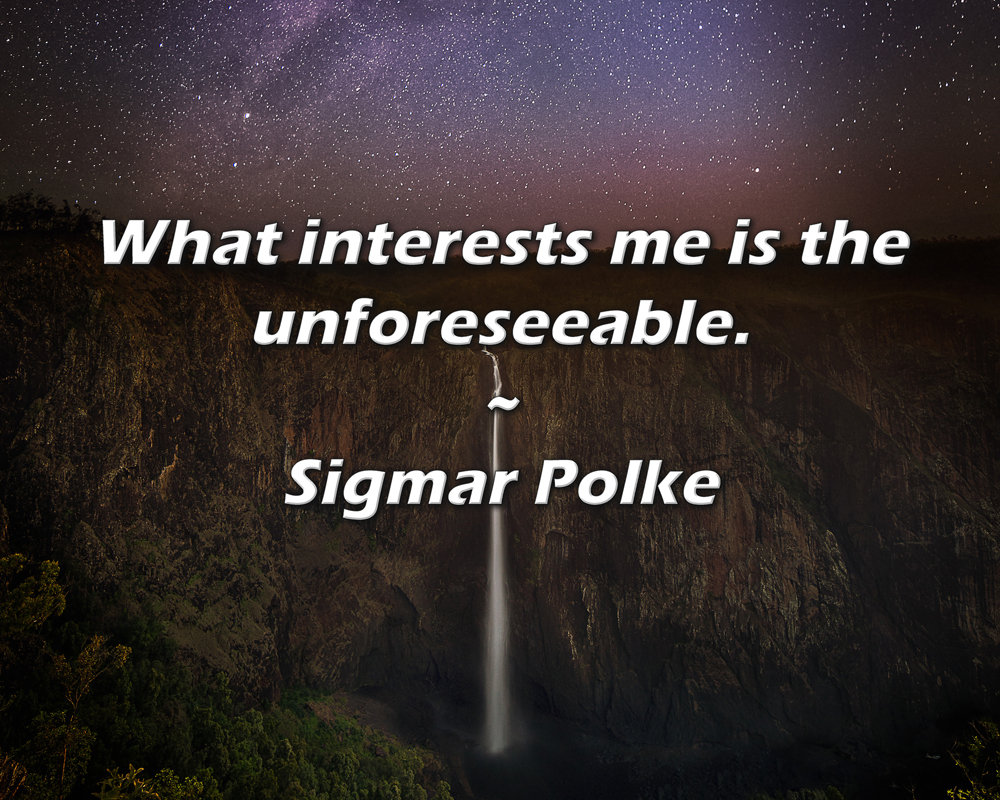 Astoria Grand Artsy Quote "What interests me is the unforeseeable." By ...