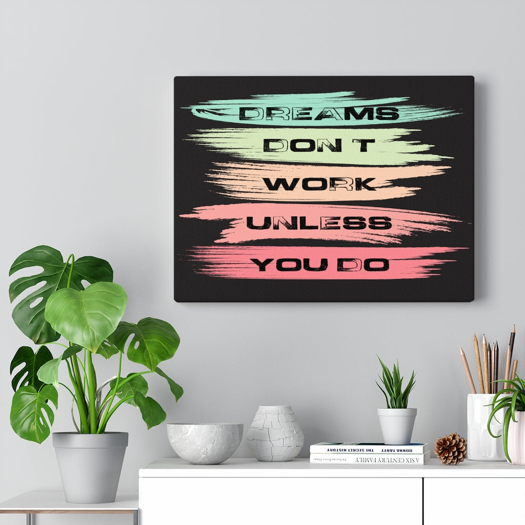 Trinx Inspirational Quote Canvas Dreams Don''t Work Unless You Do Wall ...