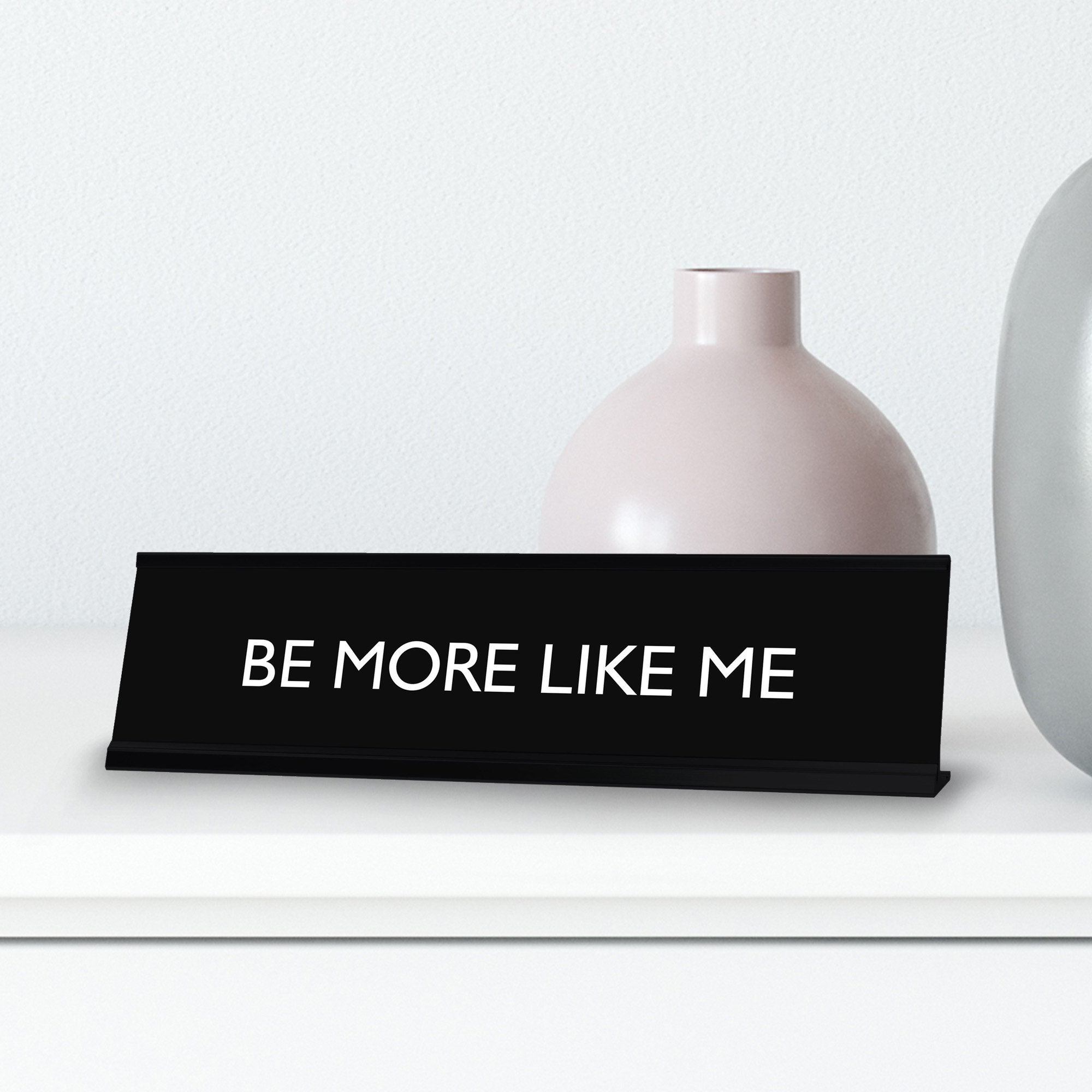 Designs ByLITA Be More Like Me Novelty Sign | Wayfair