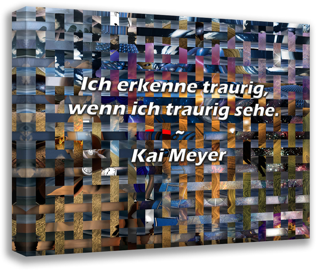 Dakota Fields Kai Meyer Quote: Ich erkenne traurig, wenn ich traurig ...