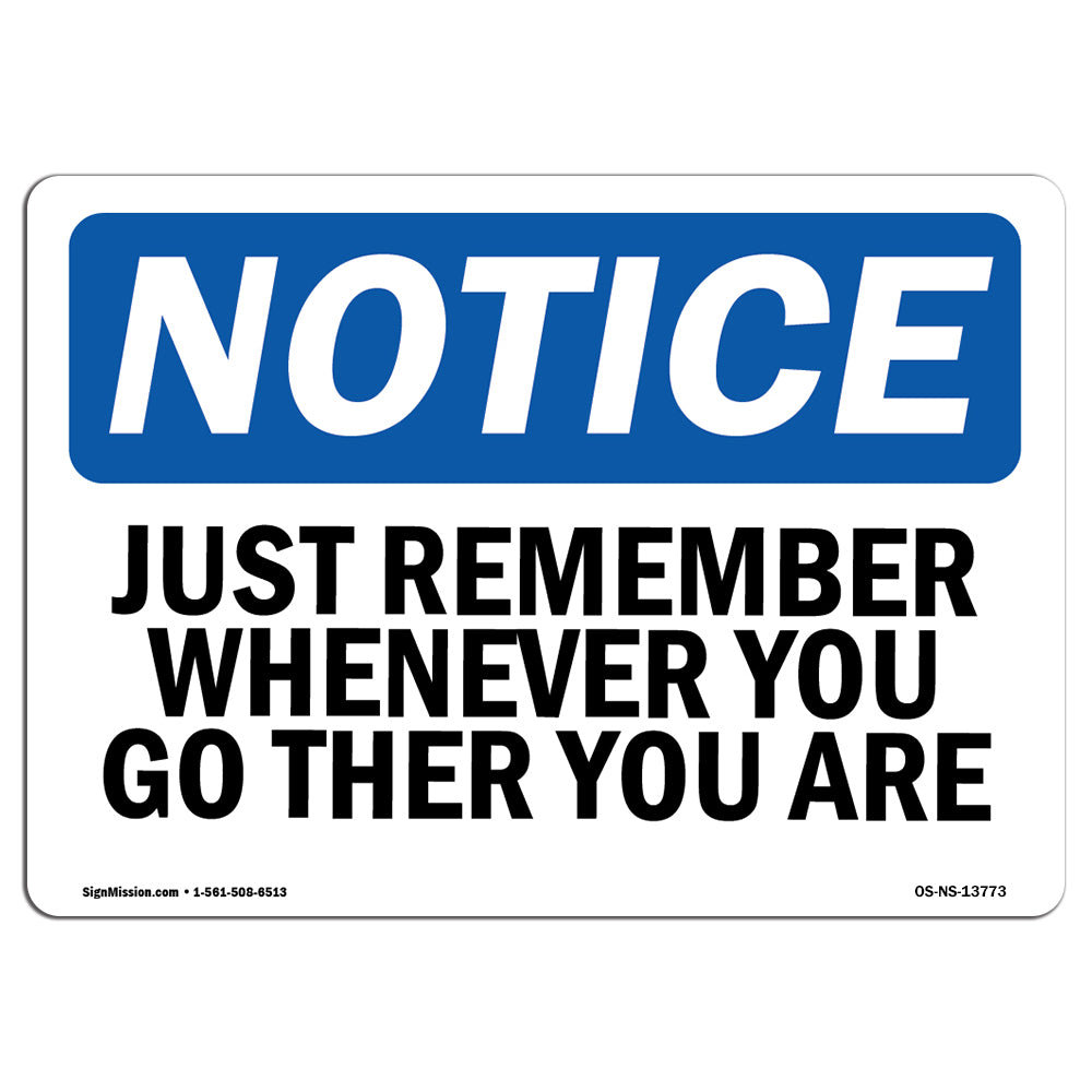 SignMission Just Remember Wherever You Go There You Are Sign | Wayfair