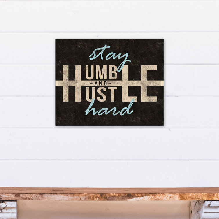 Wrought Studio 'Stay Humble Hustle Hard'Wrapped Canvas Textual Art on ...
