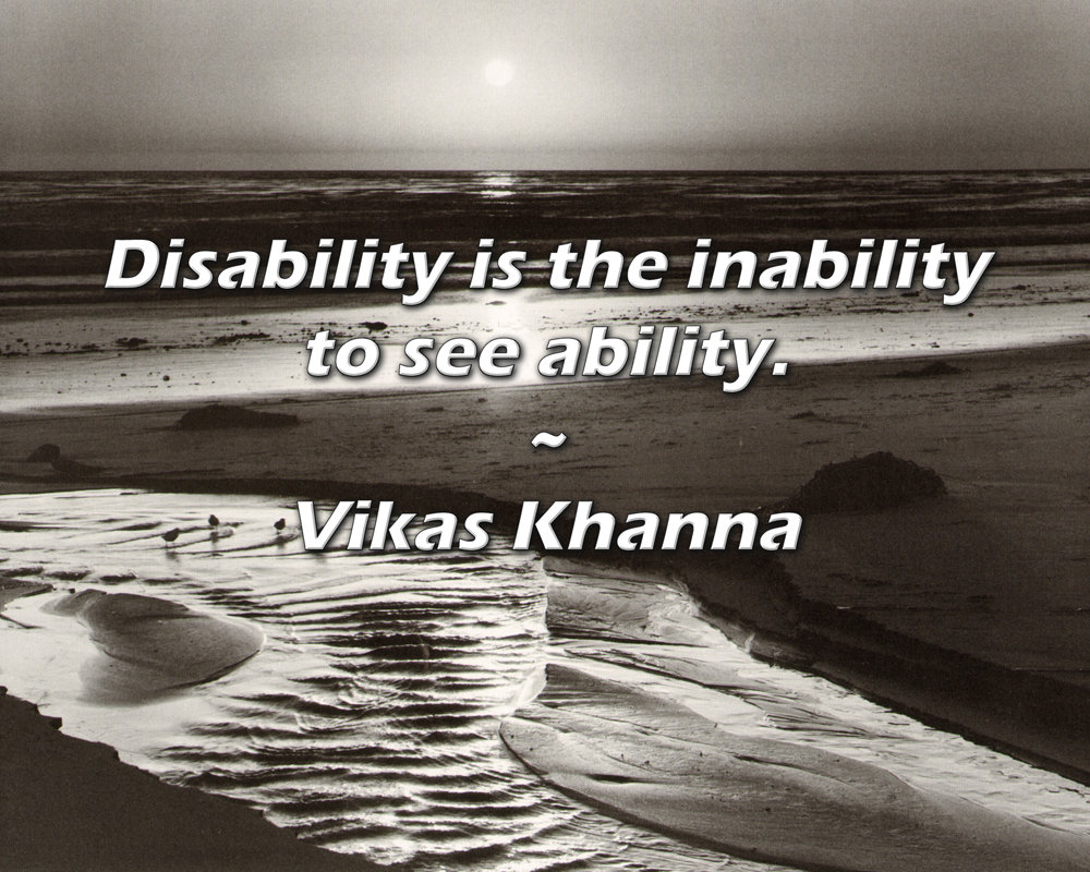 Trinx Vikas Khanna Quote: Disability is the inability to see ability ...
