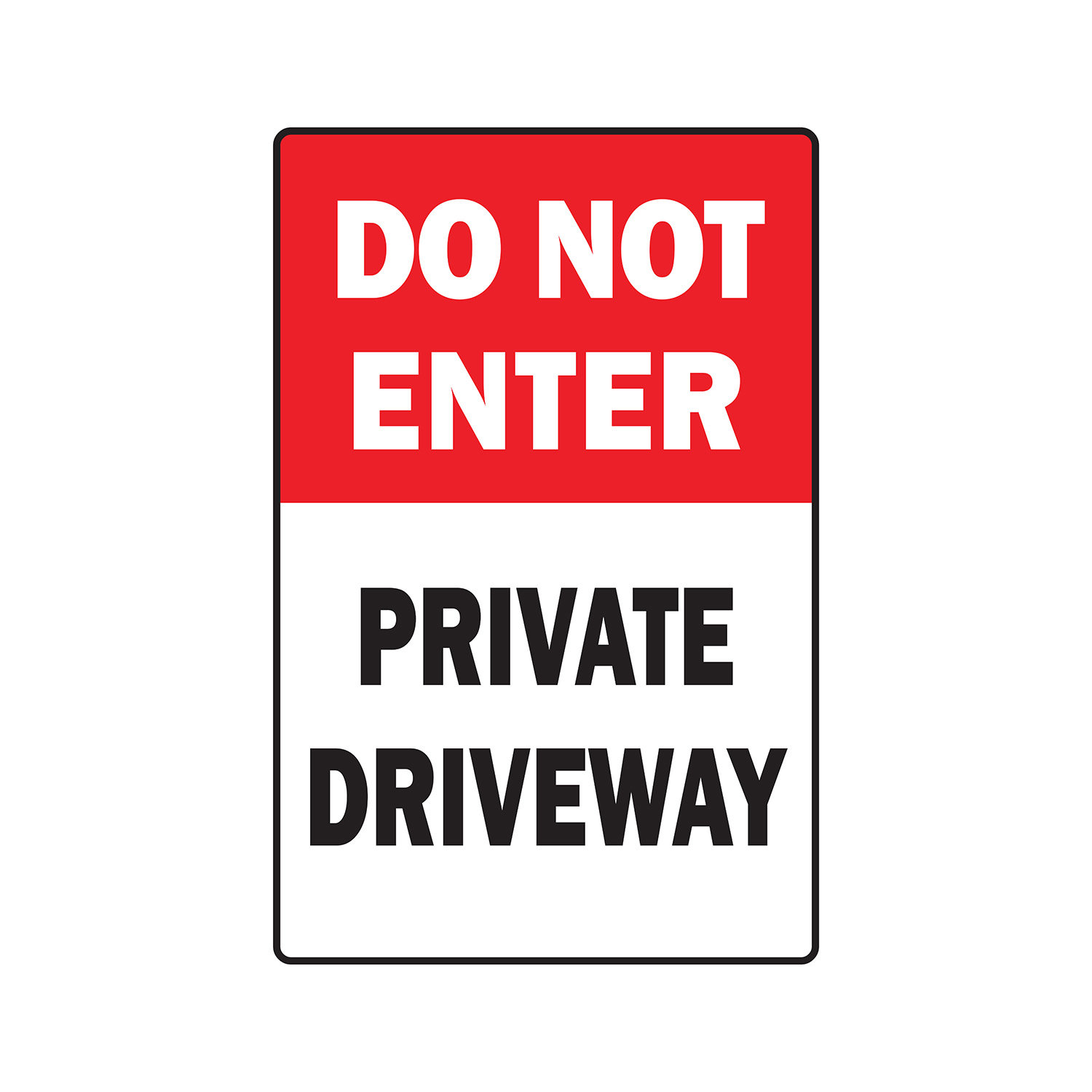 SignMission Do Not Enter Private Driveway Sign Prohibited Protection No ...